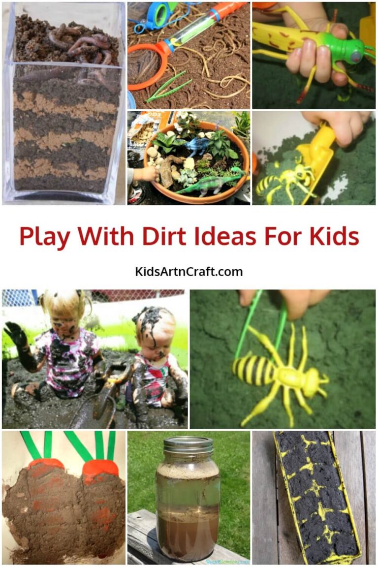 Play With Dirt Ideas For Kids - Kids Art & Craft