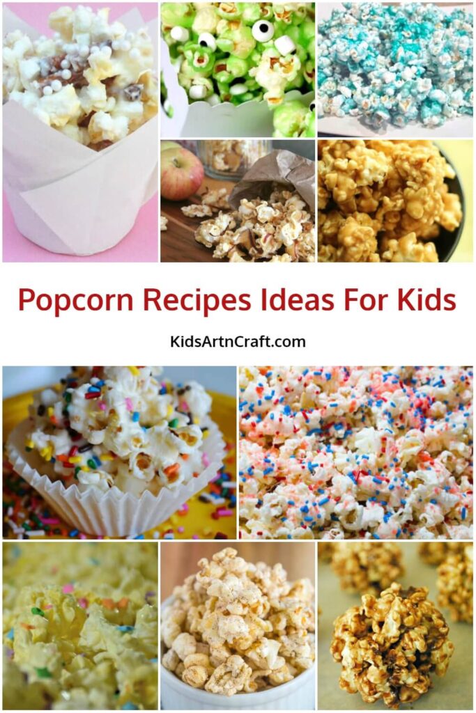 Quick Popcorn Recipes And Ideas For Kids - Kids Art & Craft