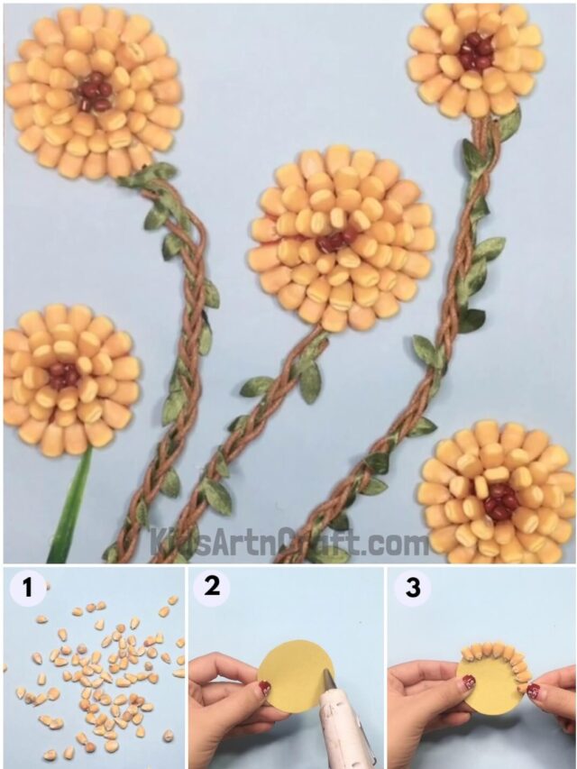 How To Make Flower Craft With Corn Seeds – Step By Step Tutorial - Kids ...
